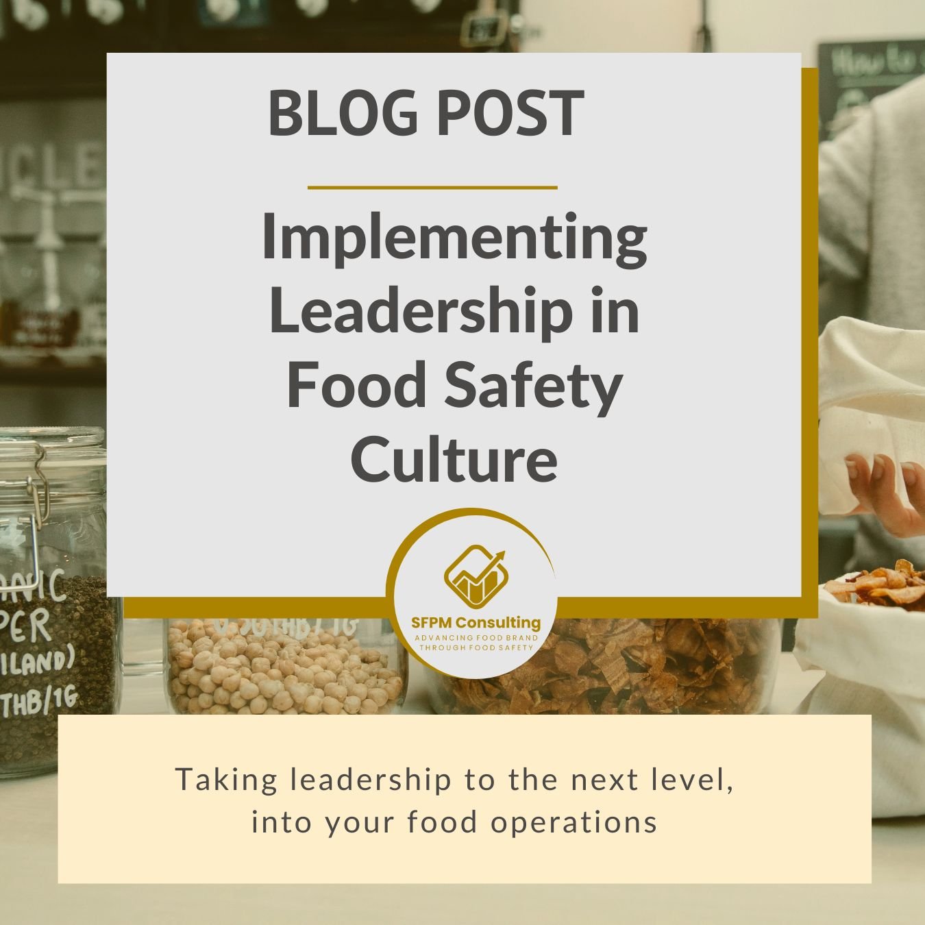 Implementing Leadership in Food Safety Culture